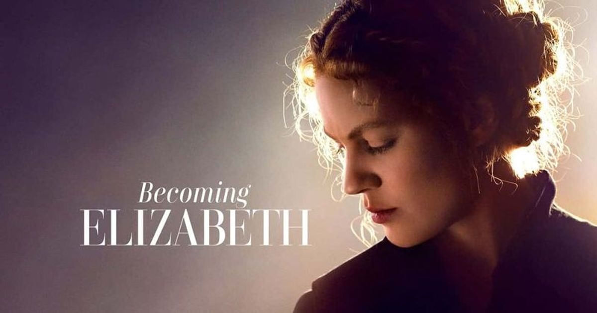 Becoming Elizabeth 5 Things You Need To Know About The Starz Period