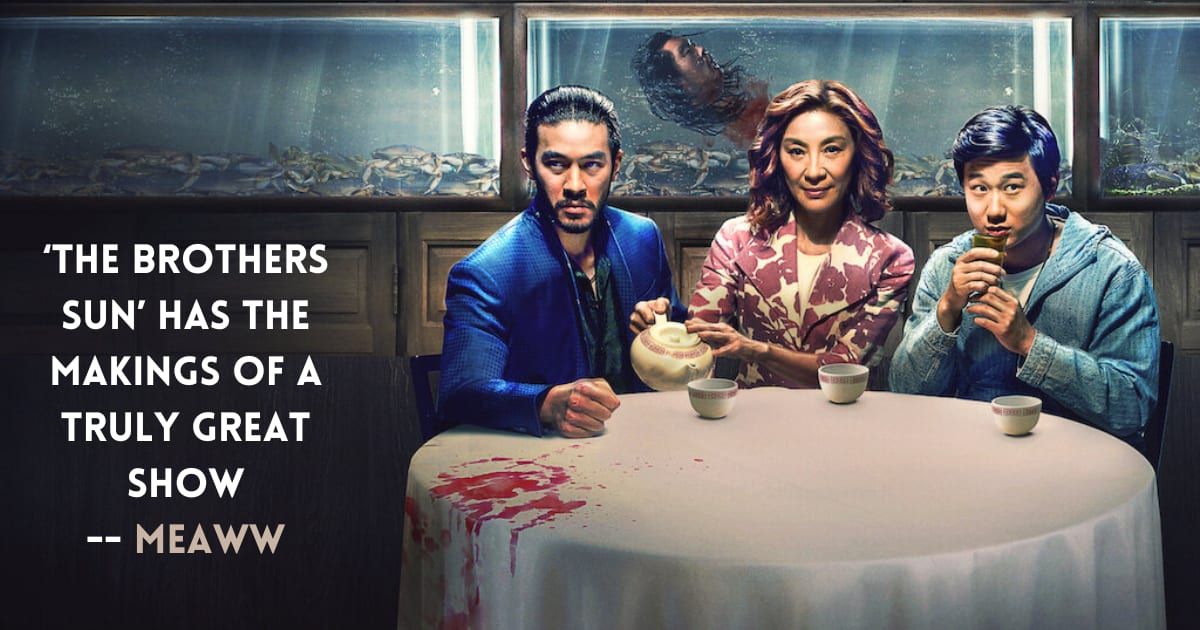 The Brothers Sun date, plot, cast and is the Netflix series worth ...